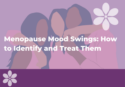 Menopause Mood Swings: How to Identify and Treat Them – Intimate Rose