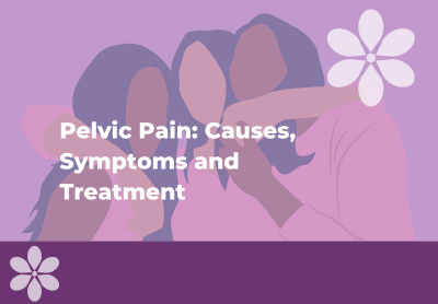 Pelvic Pain: Causes, Symptoms & Treatment - Intimate Rose