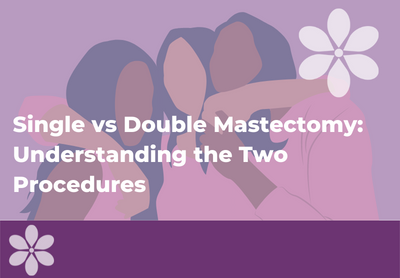 Single vs Double Mastectomy: Procedures Explained - Intimate Rose